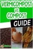 Vermicompost vs Compost | 2 Ways To Make Garden Gold
